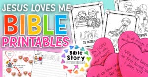 Love Bible Printables for Valentine's Day - Bible Story Printables